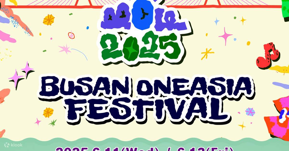 2025 Busan One Asia Festival Tickets Package - Klook